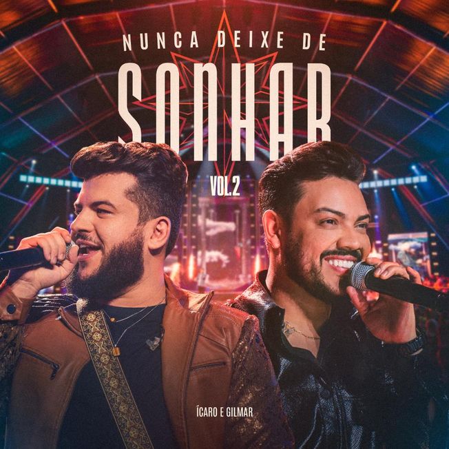 Nunca Deixe De Sonhar, Vol. 2 | Discografia de Icaro e Gilmar - Palco MP3